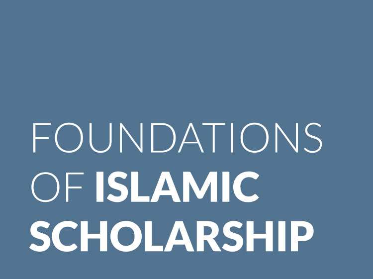 - Foundations of Islamic Scholarship - Spring 2025